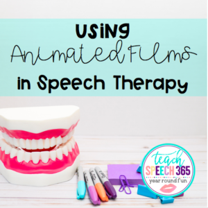 Using Animated Films in Speech Therapy - Teach Speech 365